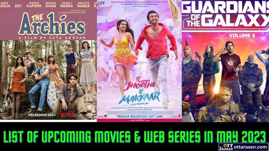 List Of Upcoming Movies And Web Series In May 2023